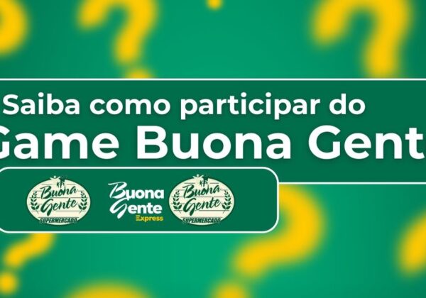 Game Buona Gente coloca clientes no centro da diversão e premia quem ...